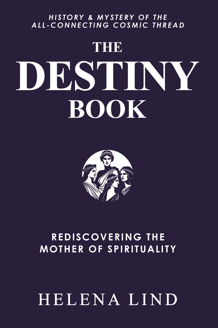 The Destiny Book by Helena Lind, Gregory Diehl (Ebook) - Read free for ...
