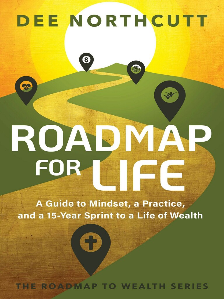 Roadmap for Life by Dee Northcutt (Ebook) - Read free for 30 days