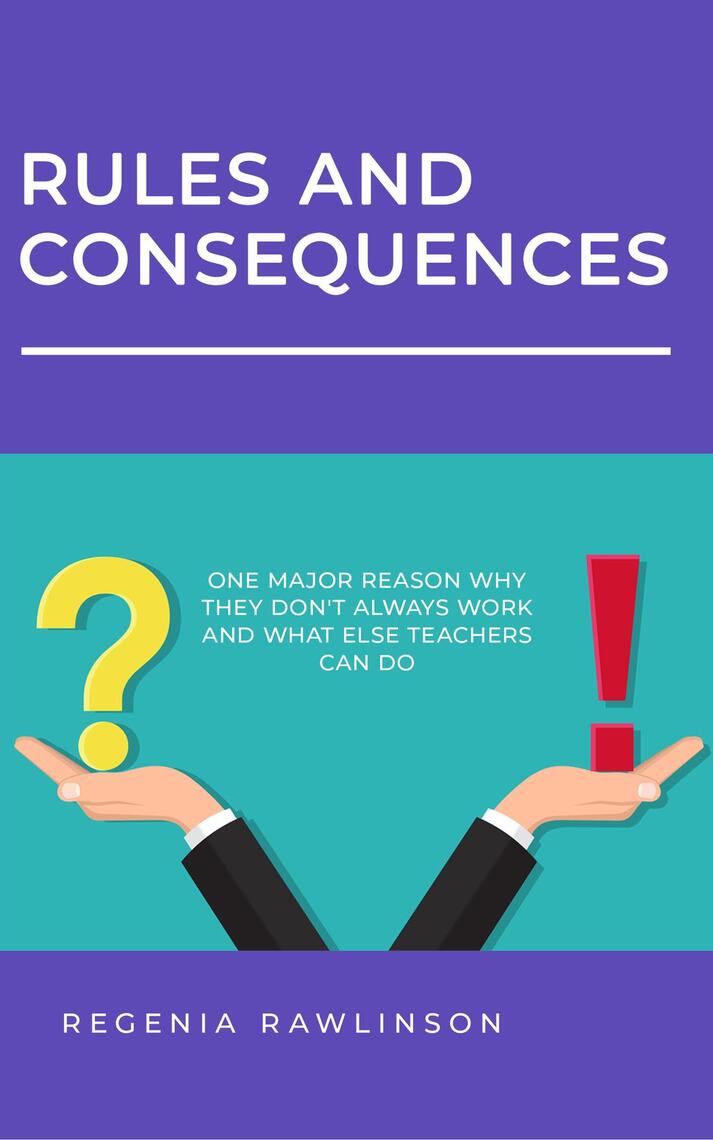 RULES AND CONSEQUENCES by Regenia M Rawlinson (Ebook) - Read free for ...
