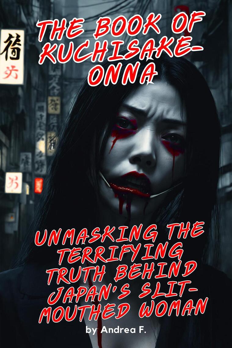 The Book Of Kuchisake Onna Unmasking The Terrifying Truth Behind Japan
