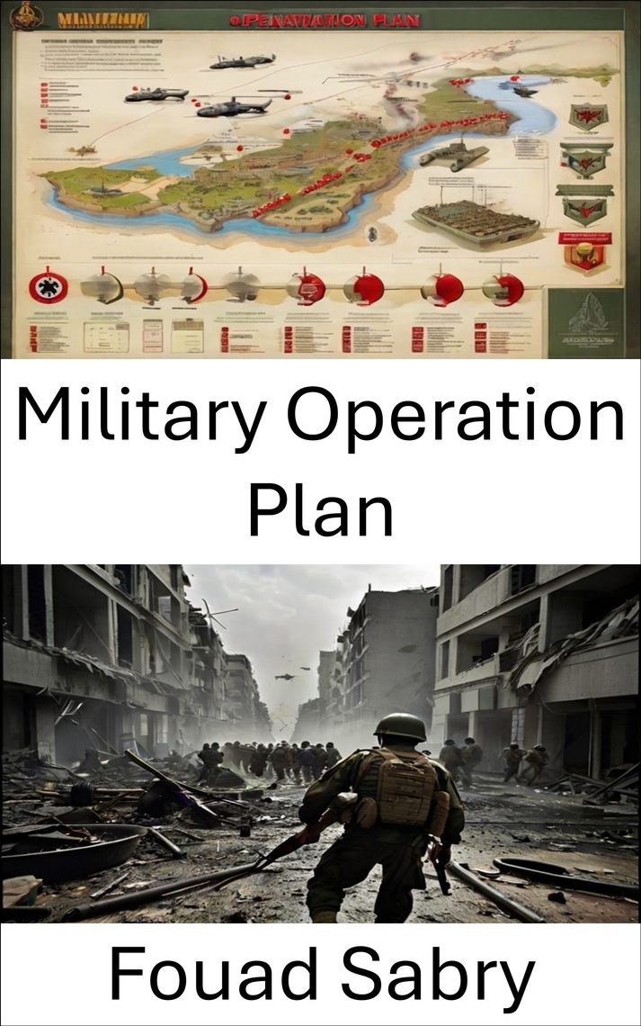 Military Operation Plan by Fouad Sabry (Ebook) - Read free for 30 days