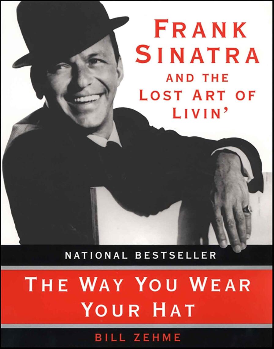 The Way You Wear Your Hat by Bill Zehme (Ebook) - Read free for 30 days