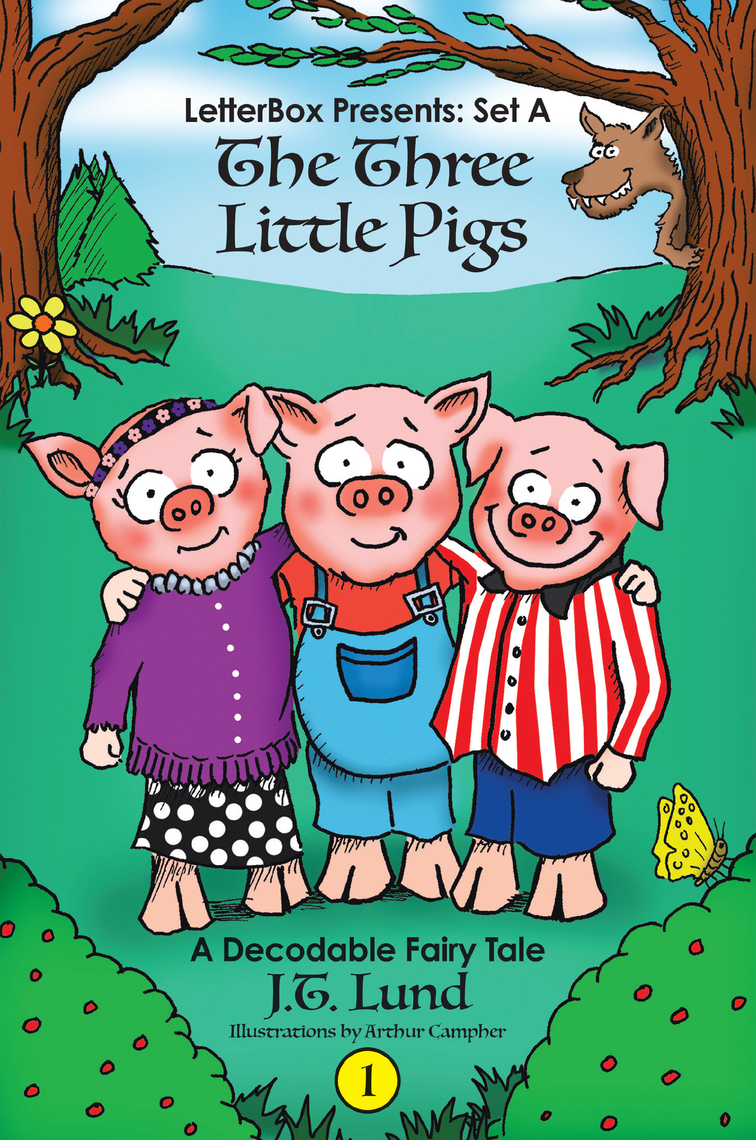 The Three Little Pigs: A Decodable Fairy Tale by J. T. Lund (Ebook ...