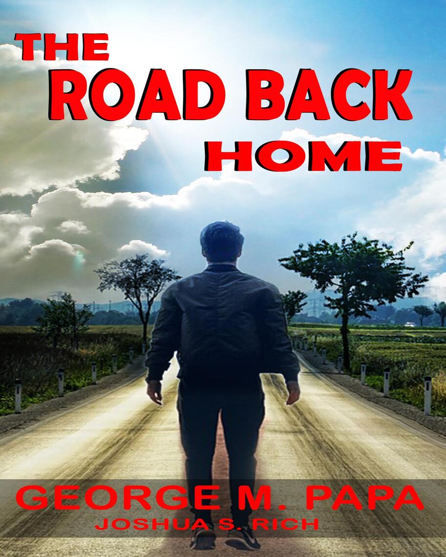 The Road Back Home by George M. Papa (Ebook) - Read free for 30 days