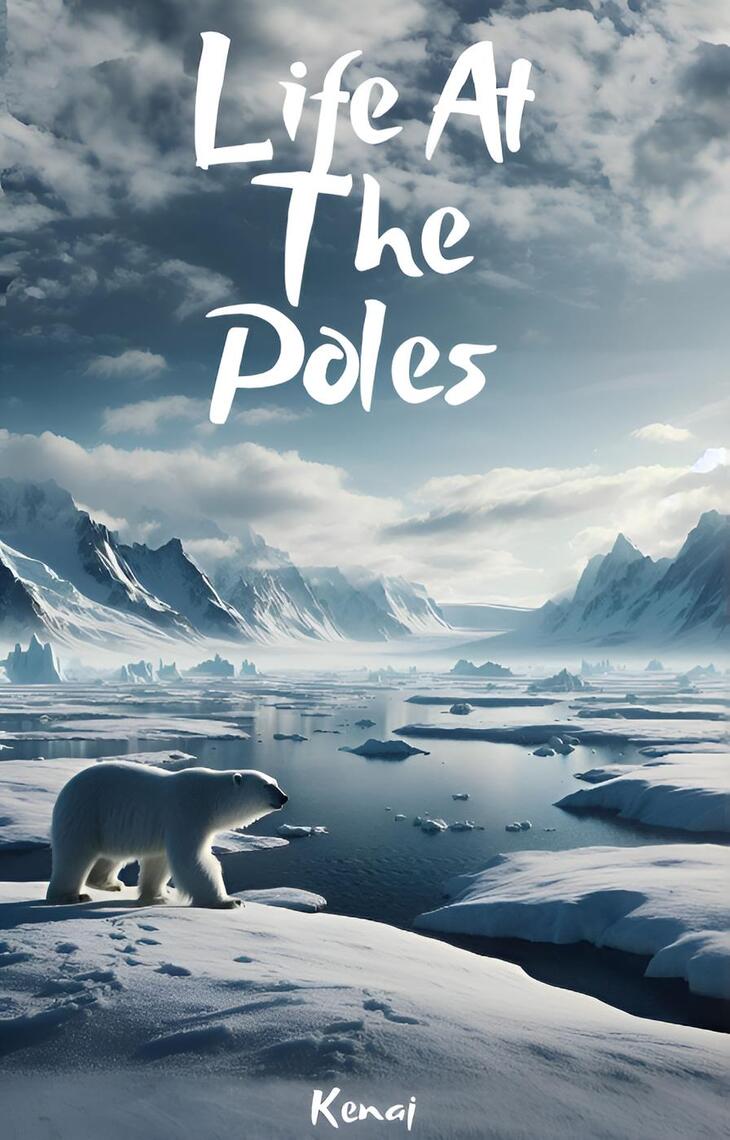 Life at the Poles by Kenaj (Ebook) - Read free for 30 days