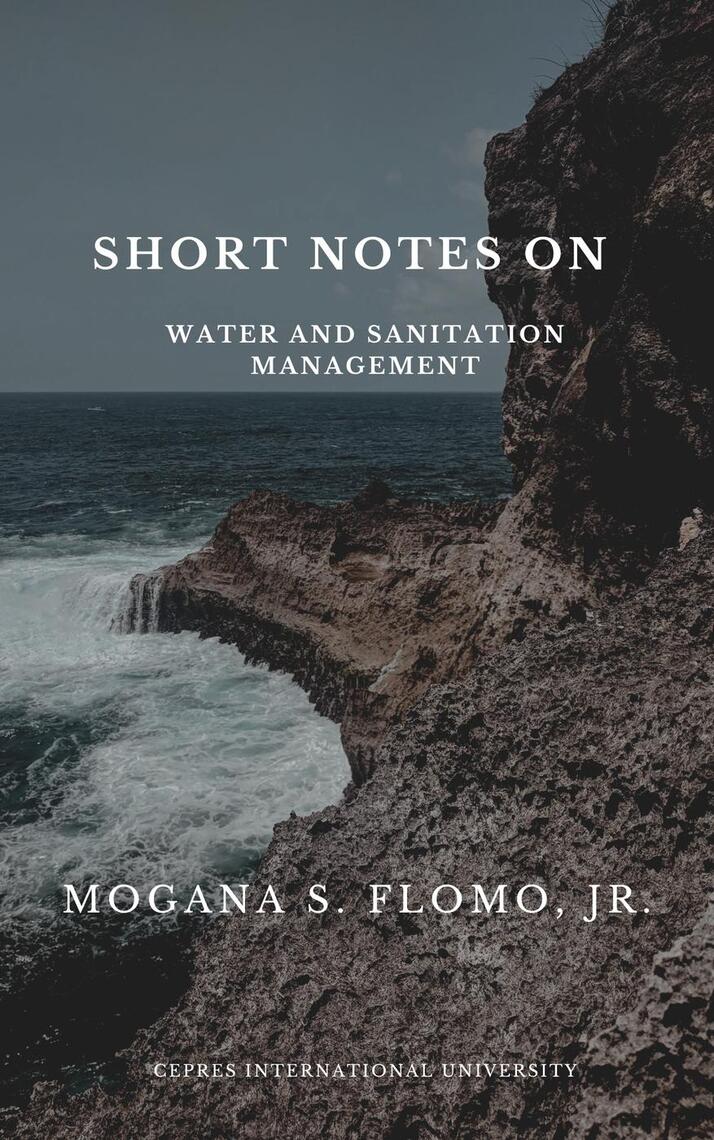 Short Notes On Water And Sanitation Management by Mogana S. Flomo, Jr ...