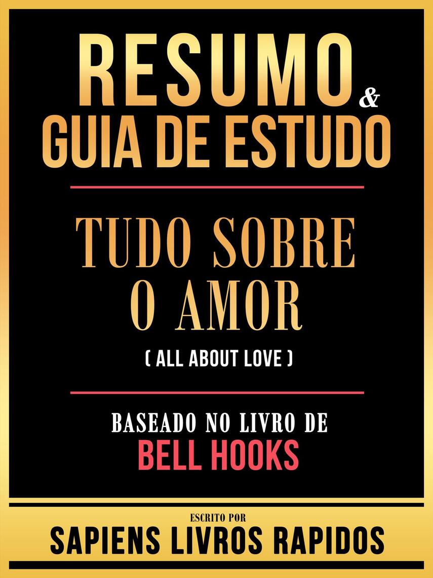 Resumo & Guia De Estudo - Tudo Sobre O Amor (All About Love) - Baseado ...