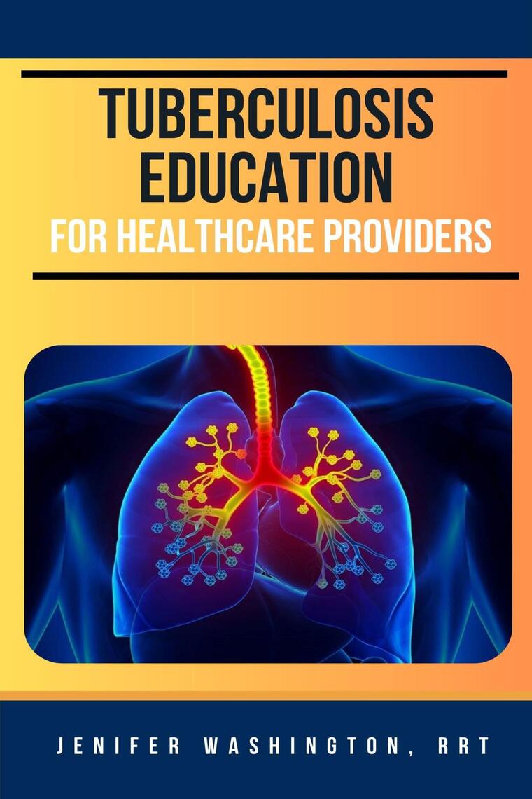 Tuberculosis Education for Healthcare Providers by Jenifer Washington ...