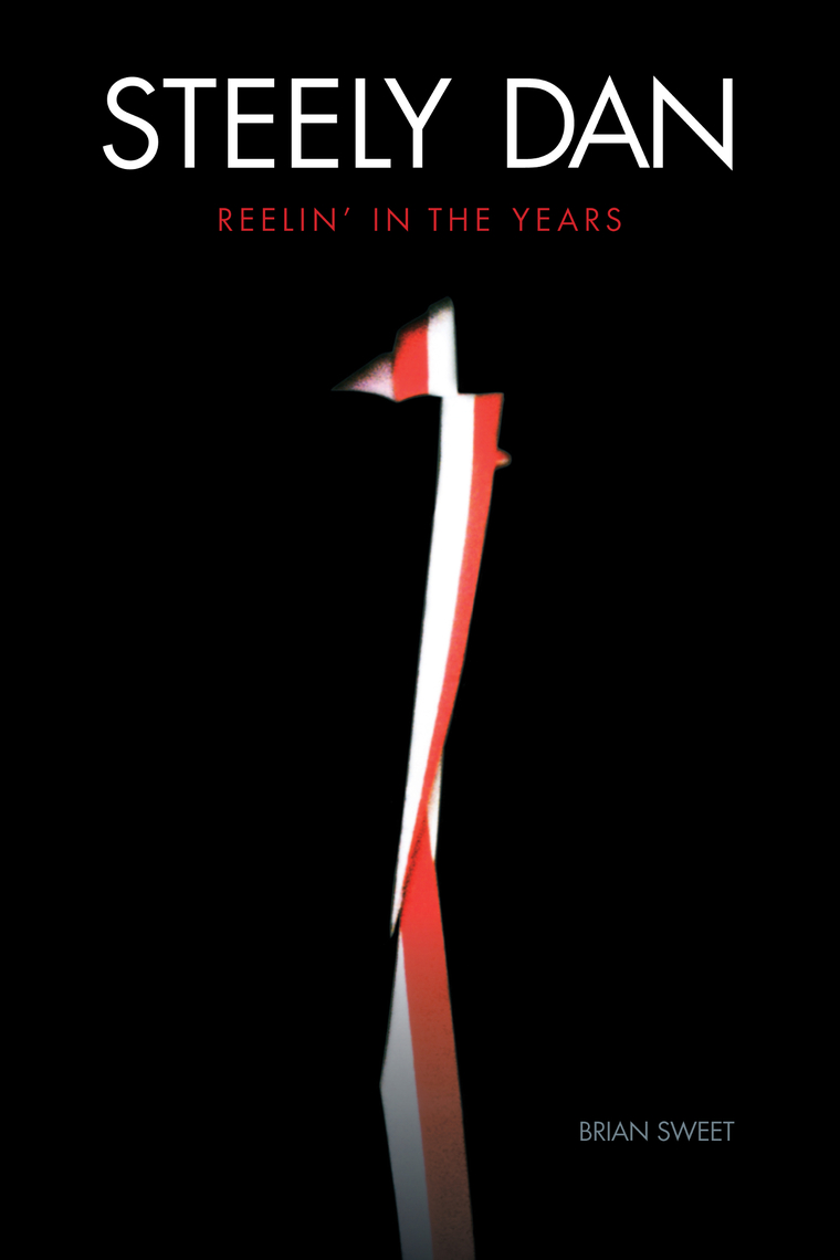 Steely Dan: Reelin' in the Years by Brian Sweet (Ebook) - Read free for ...