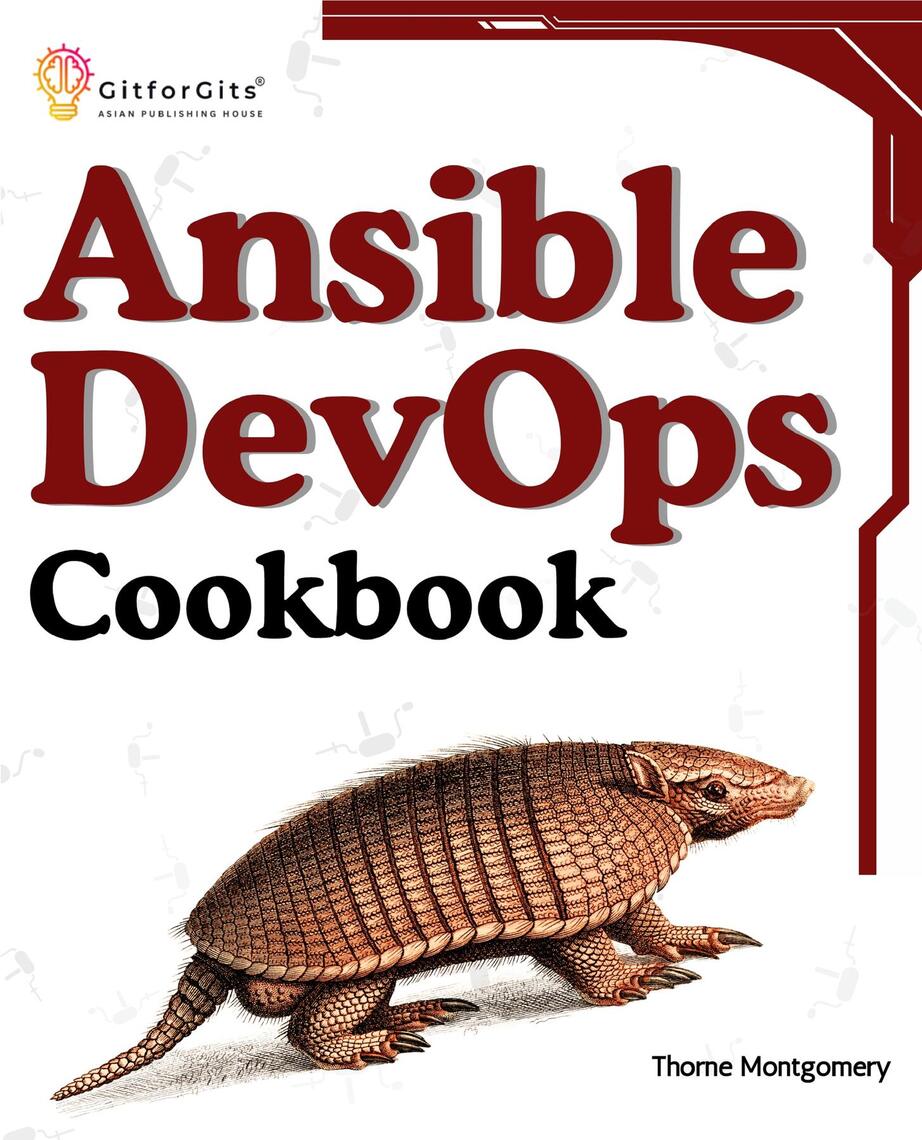 Ansible DevOps Cookbook by Thorne Montgomery (Ebook) - Read free for 30 ...