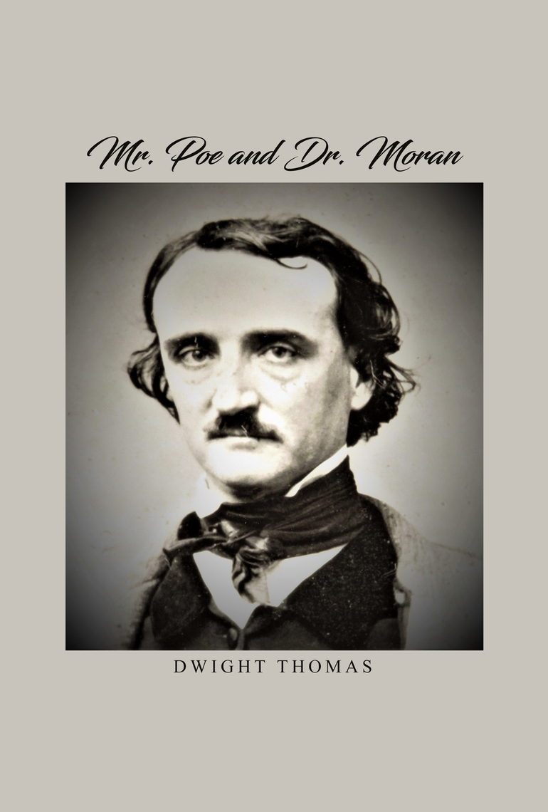 Mr. Poe and Dr. Moran by Dwight Thomas (Ebook) - Read free for 30 days
