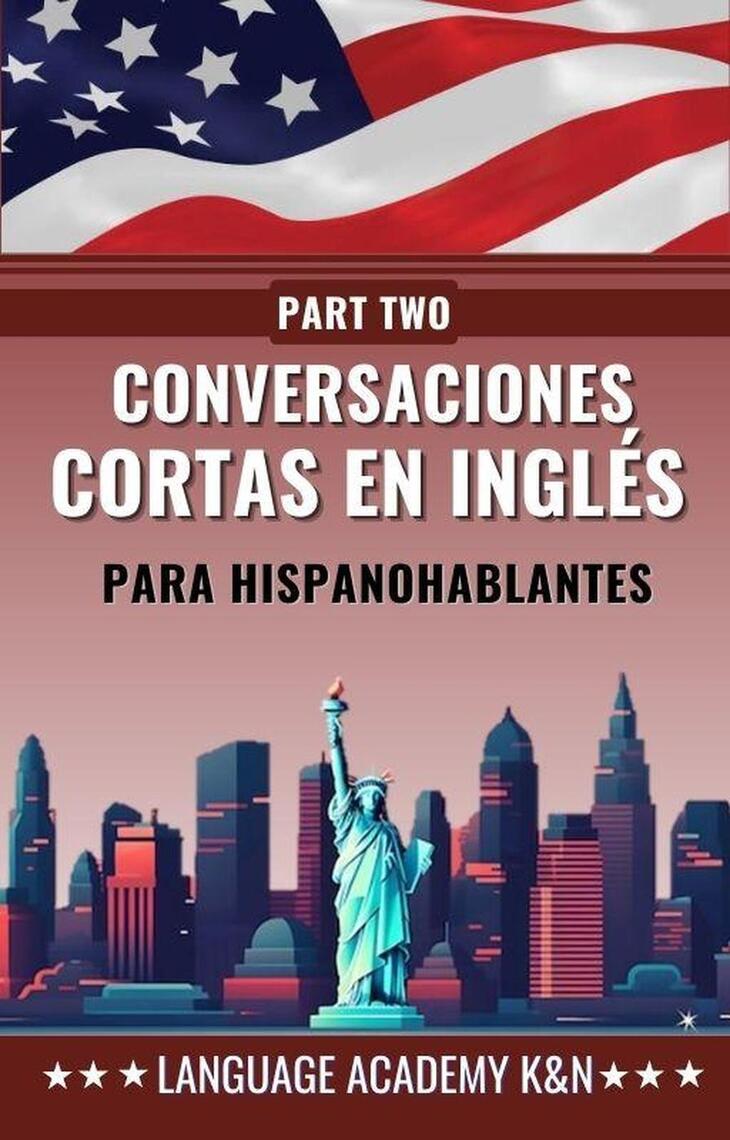 Conversaciones cortas en inglés para hispanohablantes: Part two de ...