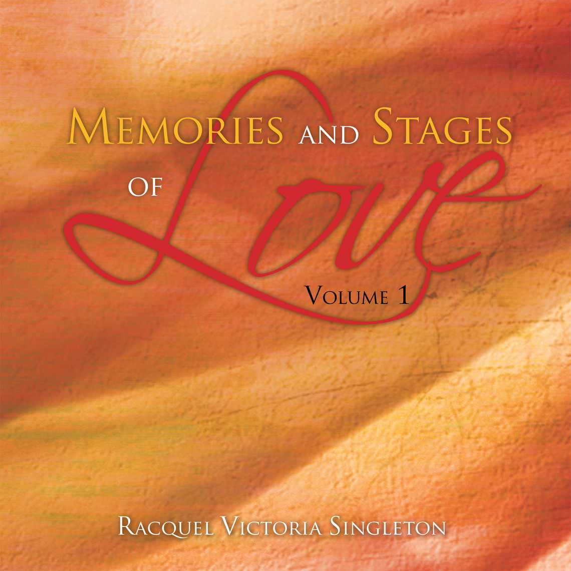 Memories and Stages of Love by Racquel Victoria Singleton (Ebook ...