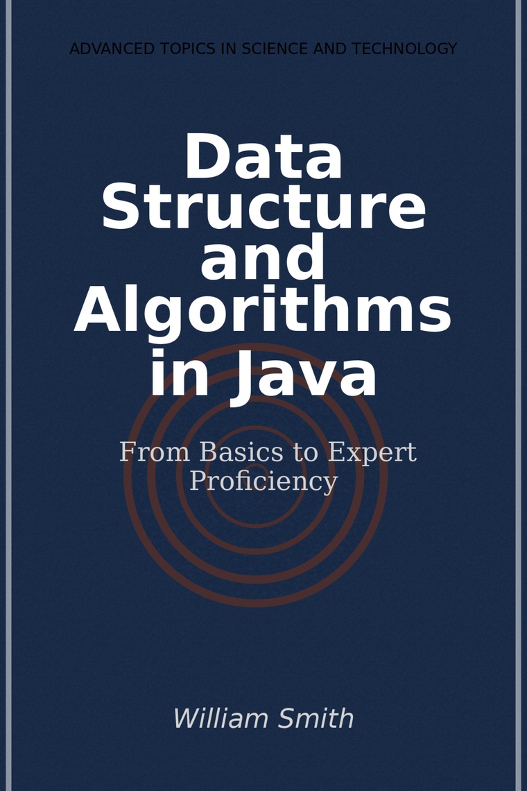 Data Structure and Algorithms in Java by William Smith (Ebook) - Read ...