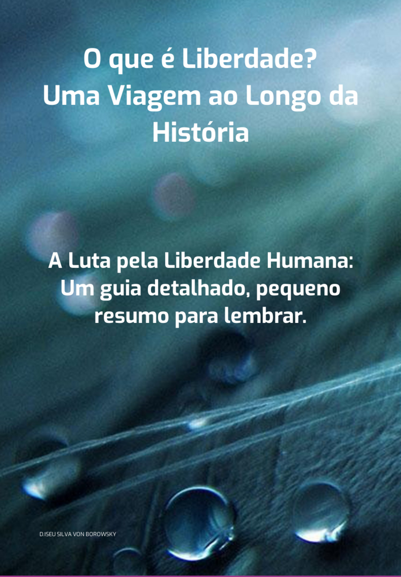 A Luta Pela Liberdade Humana: Um Guia Detalhado Pequeno Resumo Para ...