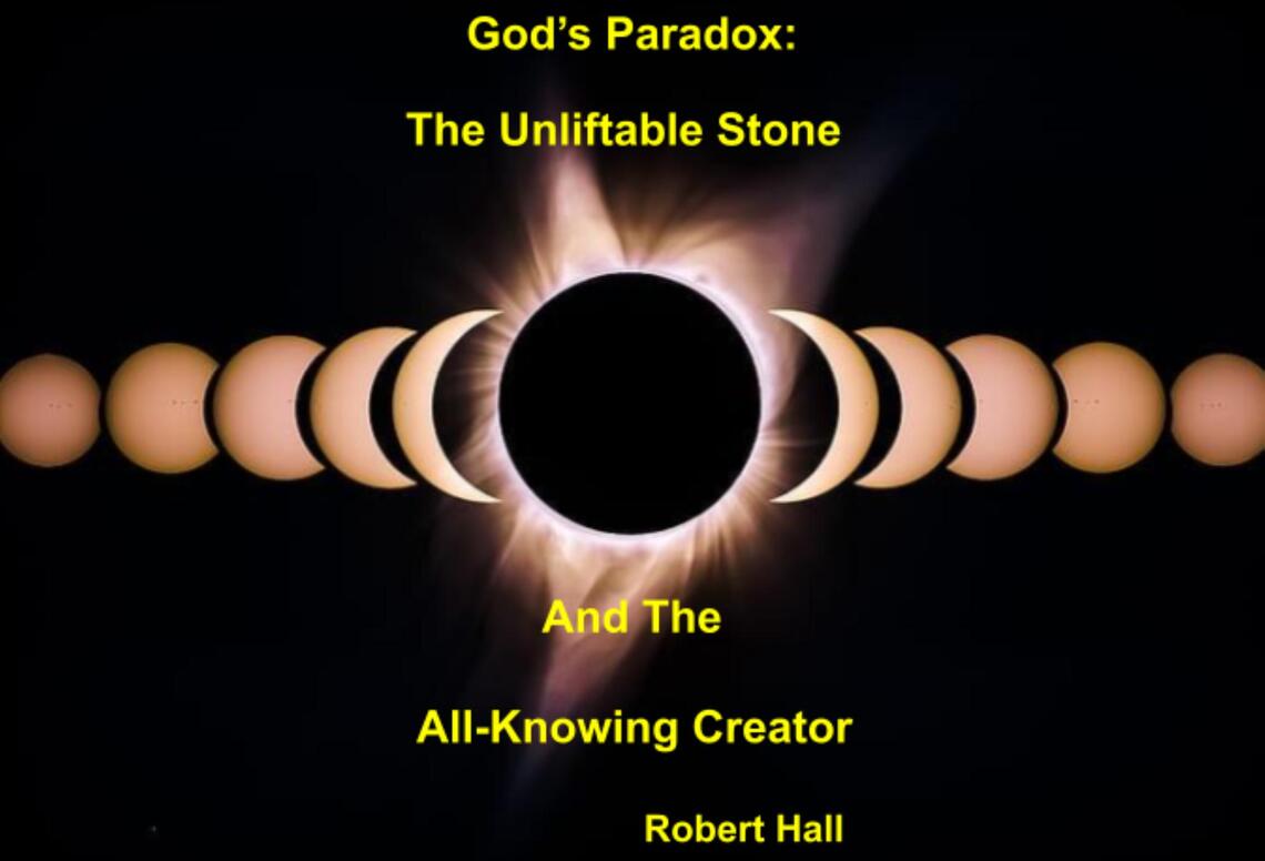 God's Paradox: The Unliftable Stone And The All-Knowing Creator by ...