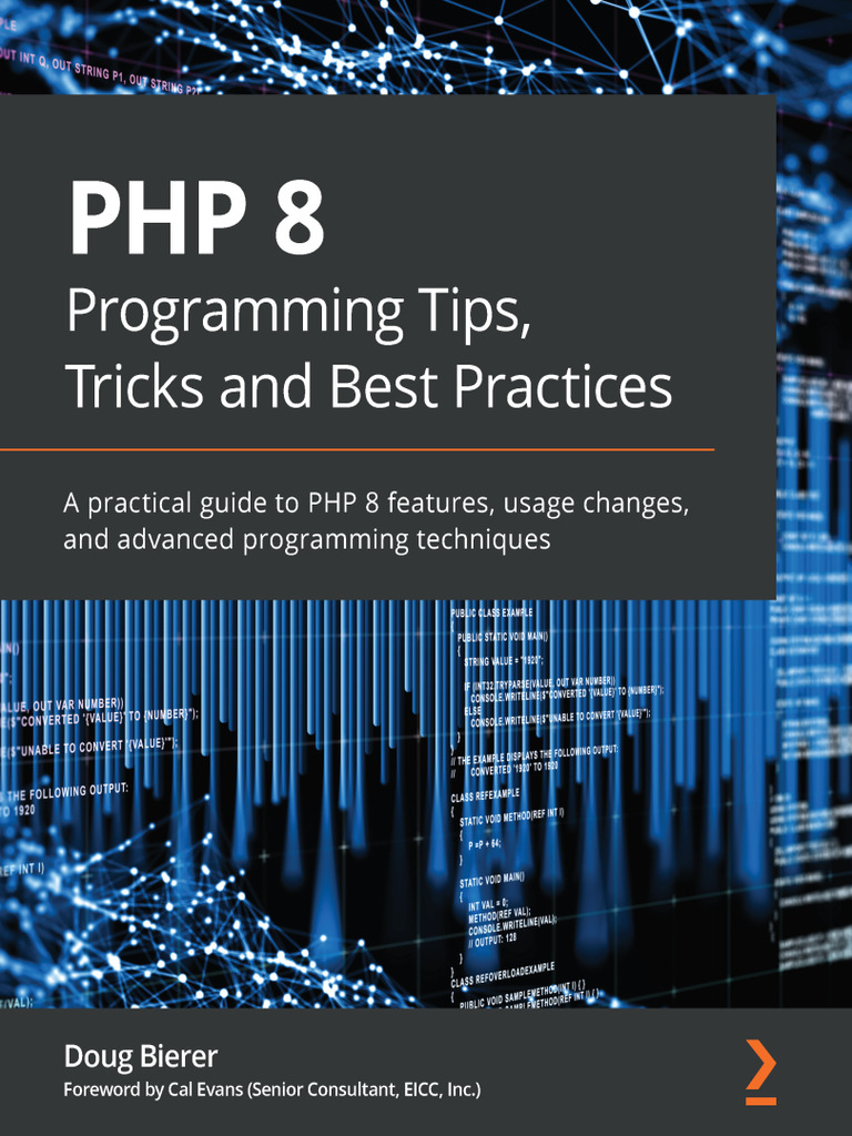 PHP 8 Programming Tips, Tricks and Best Practices by Doug Bierer, Cal Evans (Ebook) - Read free ...