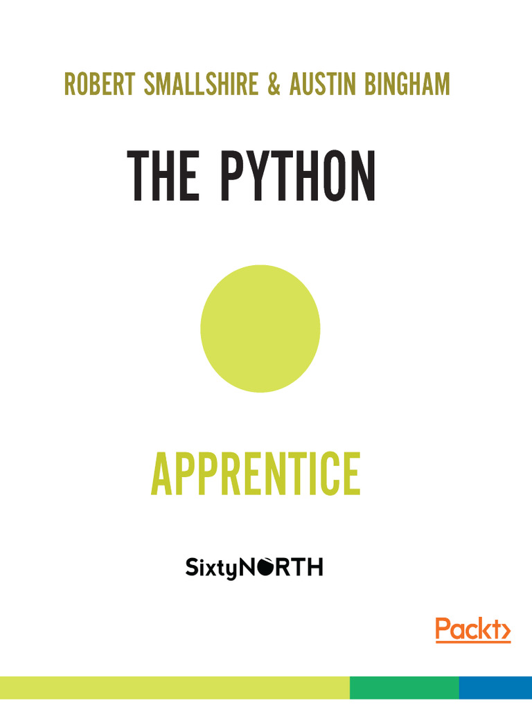 The Python Apprentice by Robert Smallshire, Austin Bingham (Ebook ... The Python Apprentice by Robert Smallshire, Austin Bingham (Ebook ...