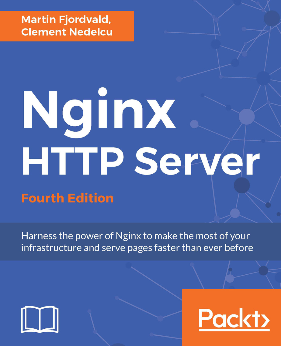 Nginx HTTP Server by Martin Bjerretoft Fjordvald, Clement Nedelcu (Ebook) - Read free for 30 days