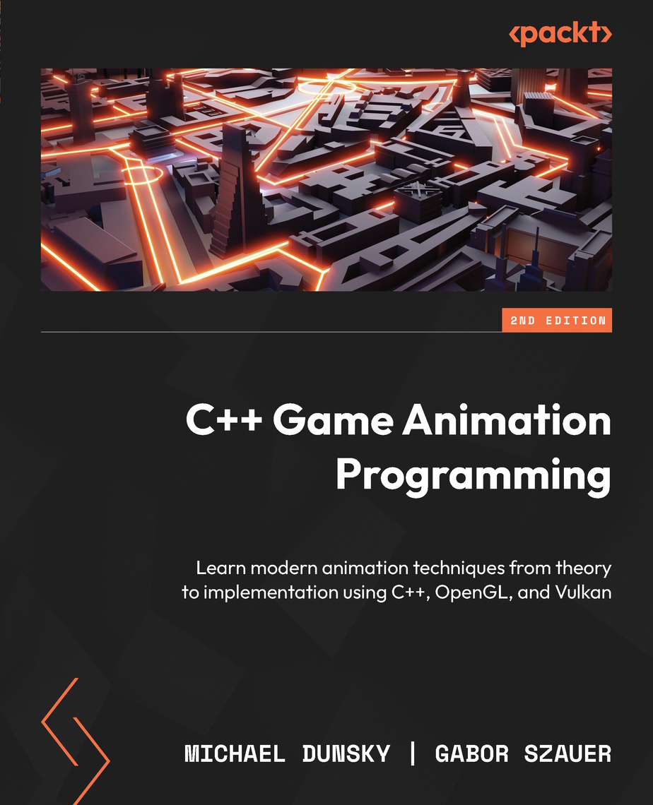 C++ Game Animation Programming by Michael Dunsky, Gabor Szauer (Ebook) - Read free for 30 days
