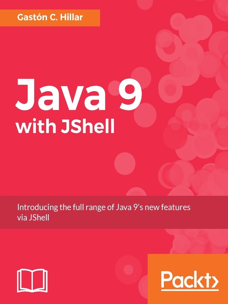 Java 9 with JShell by Gastón C. Hillar (Ebook) - Read free for 30 days