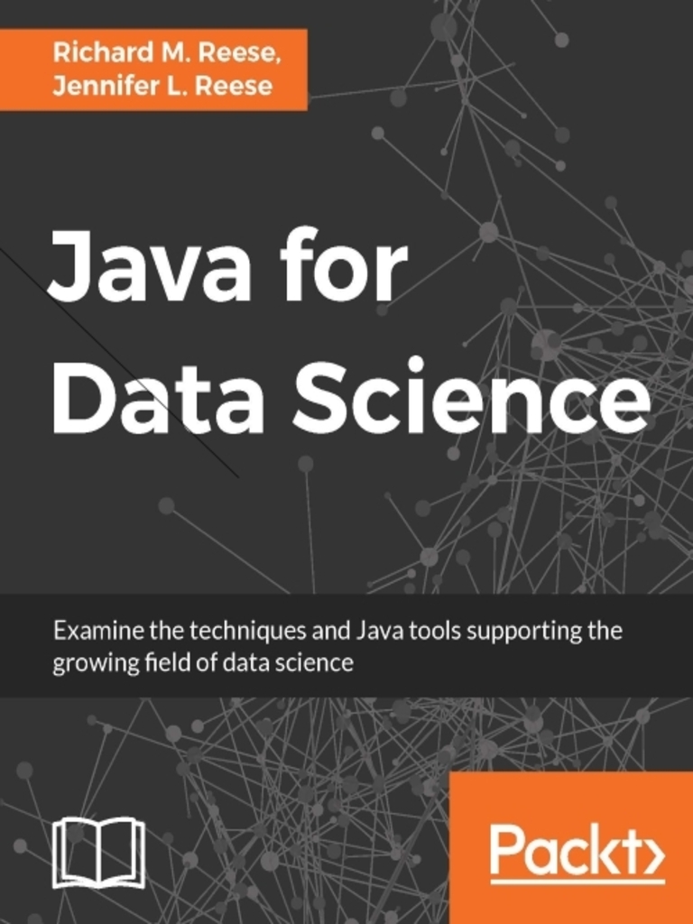 Java for Data Science by Richard M Reese, Jennifer L. Reese (Ebook) - Read free for 30 days