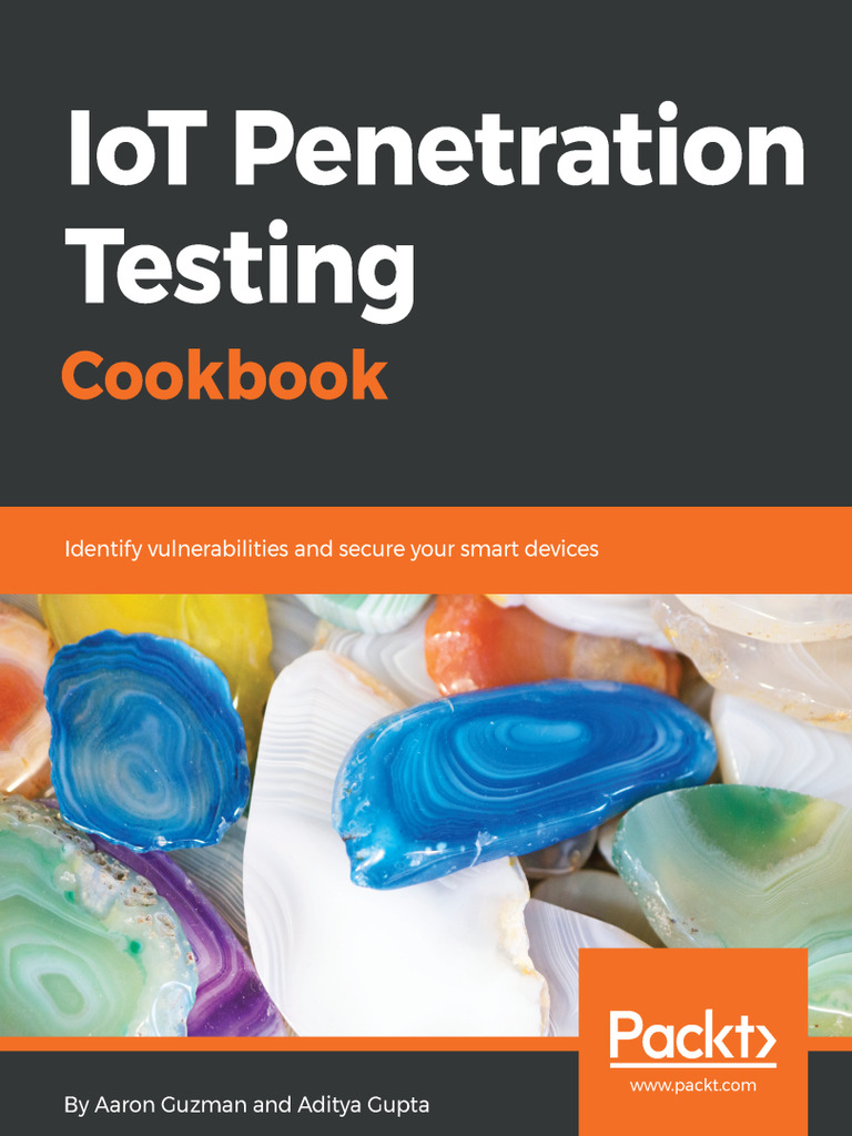 IoT Penetration Testing Cookbook. by Aaron Guzman, Aditya Gupta (Ebook ...