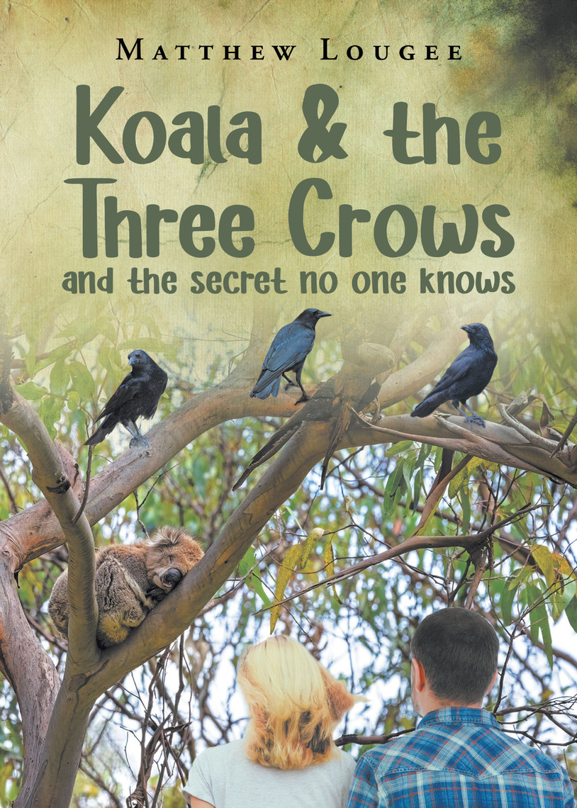 Koala & the Three Crows by Matthew Lougee (Ebook) - Read free for 30 days