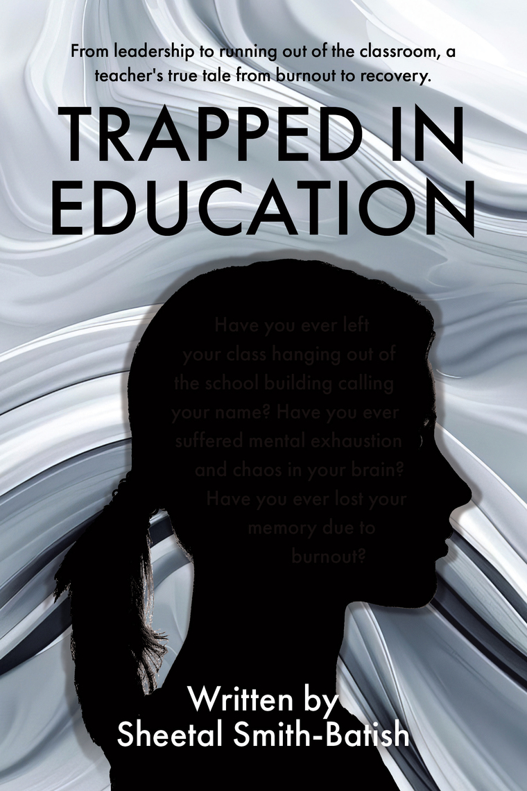 Trapped in Education: From Leadership to Running Out of the Classroom ...