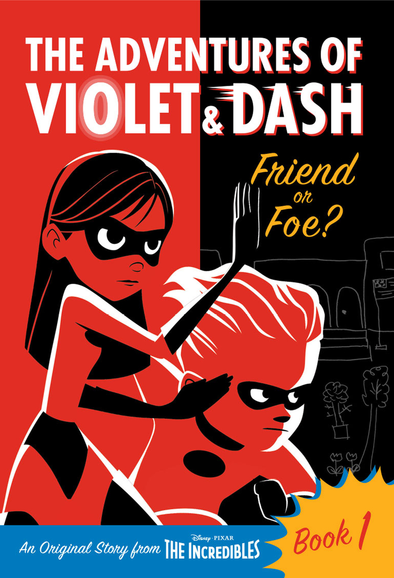 The Incredibles - The Adventures of Violet & Dash by Sheila Sweeny ...