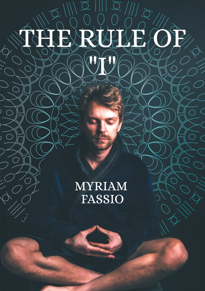 The Rule of "I" by Myriam Fassio (Ebook) - Read free for 30 days