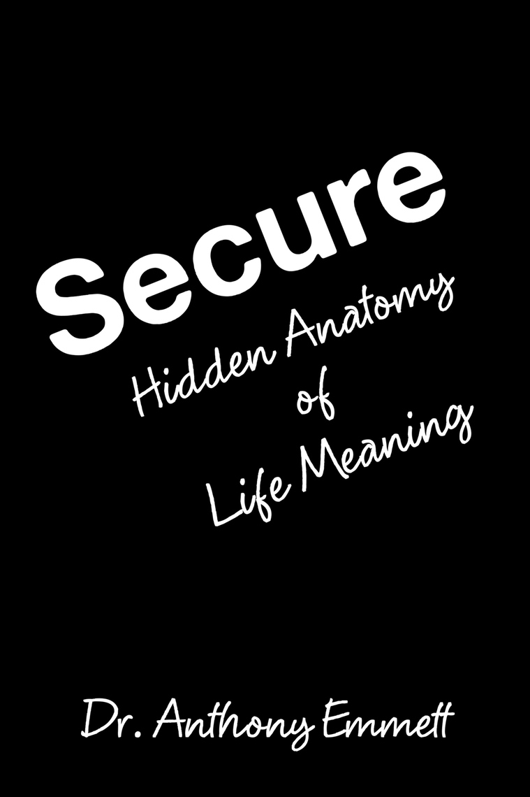 Secure by Dr. Anthony Emmett (Ebook) - Read free for 30 days