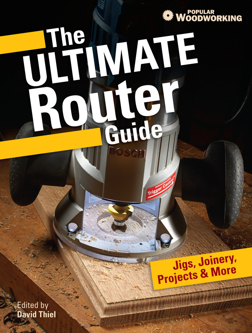 The Ultimate Router Guide by Popular Woodworking (Ebook) - Read free ...