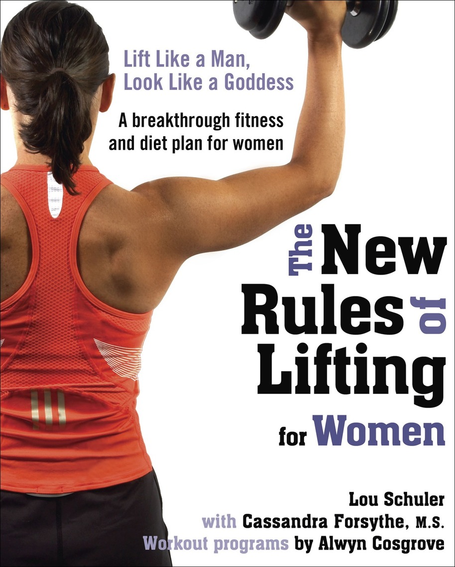 The New Rules of Lifting for Women by Lou Schuler, Cassandra Forsythe ...