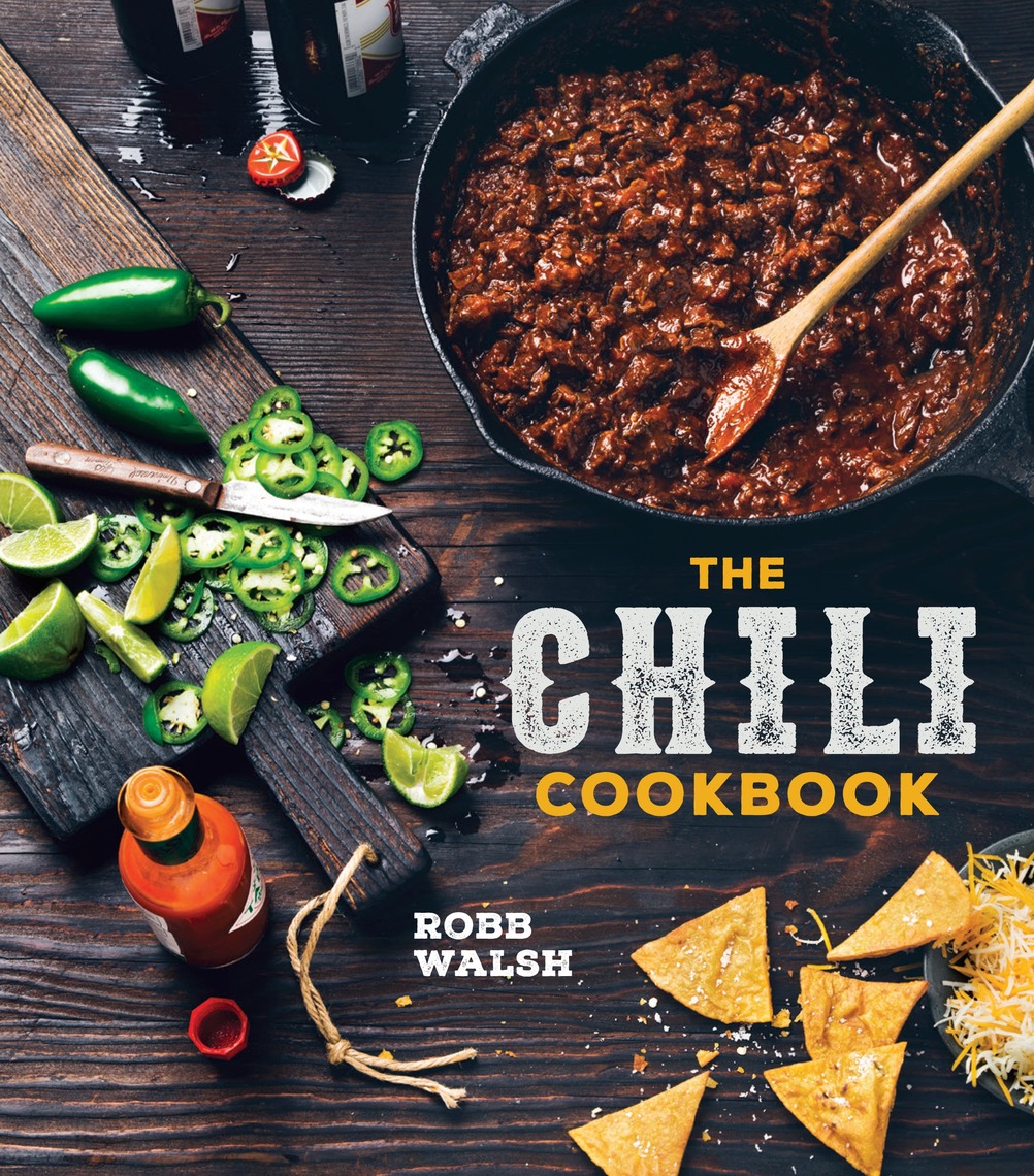 The Chili Cookbook by Robb Walsh (Ebook) - Read free for 30 days