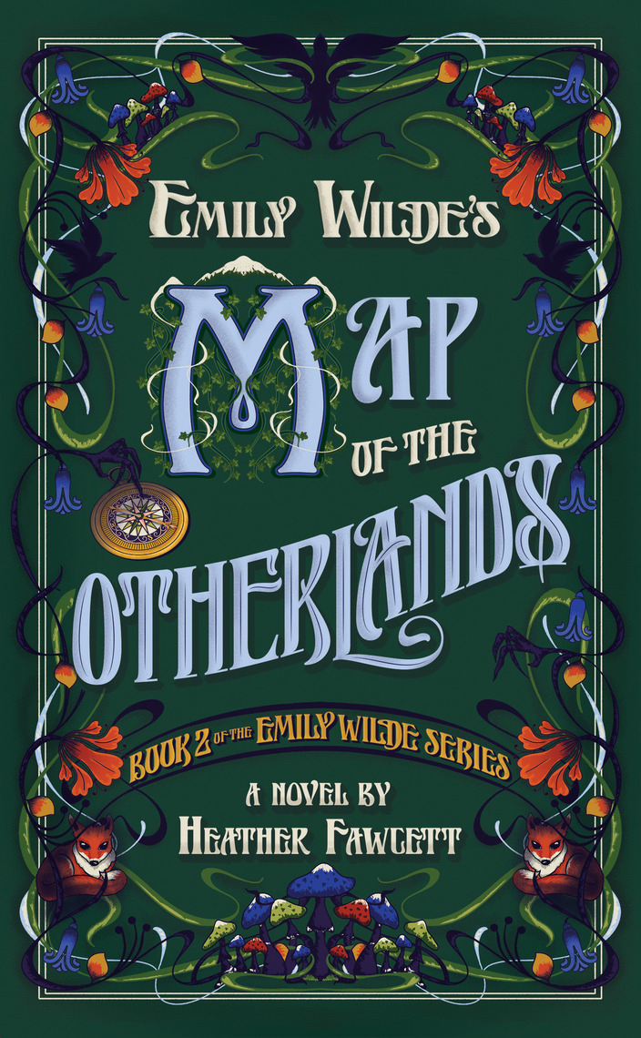 Emily Wilde's Map of the Otherlands by Heather Fawcett (Ebook) - Read ...