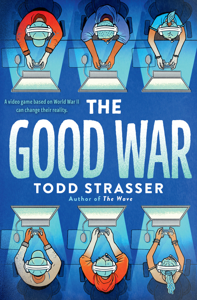 The Good War by Todd Strasser (Ebook) - Read free for 30 days