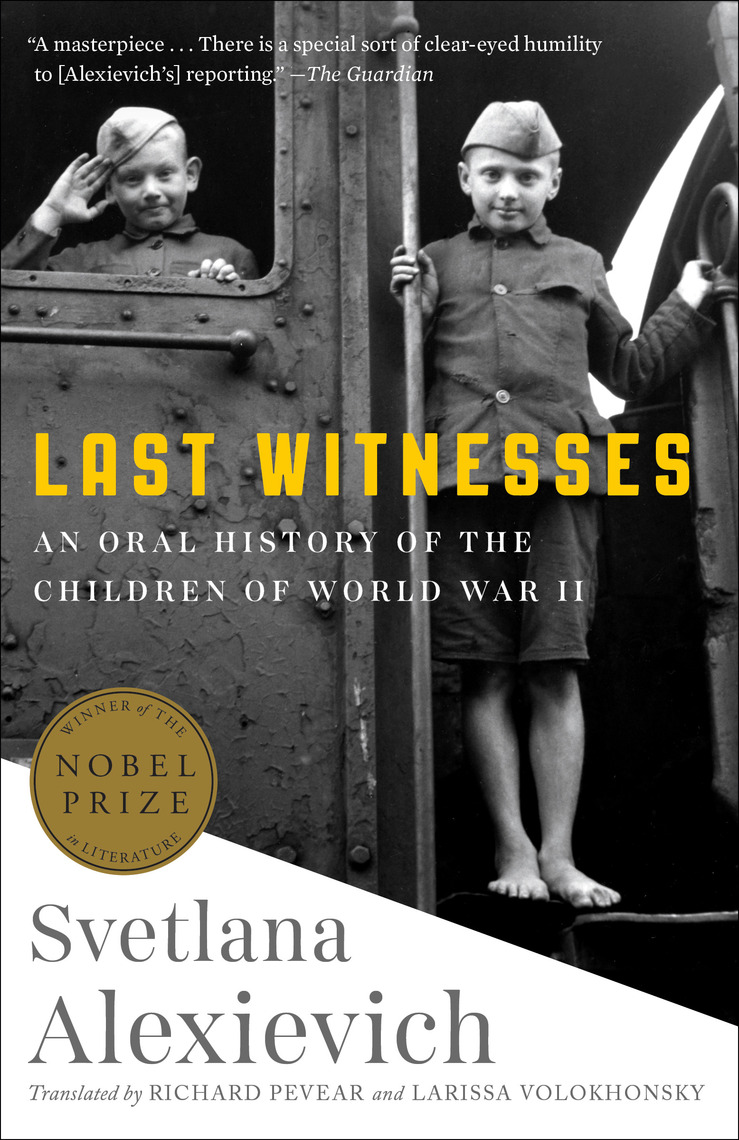 Last Witnesses by Svetlana Alexievich, Richard Pevear, Larissa ...
