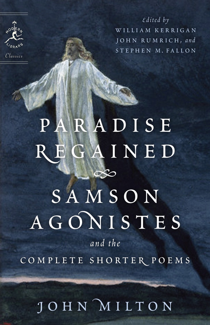 Paradise Regained, Samson Agonistes, and the Complete Shorter Poems by ...