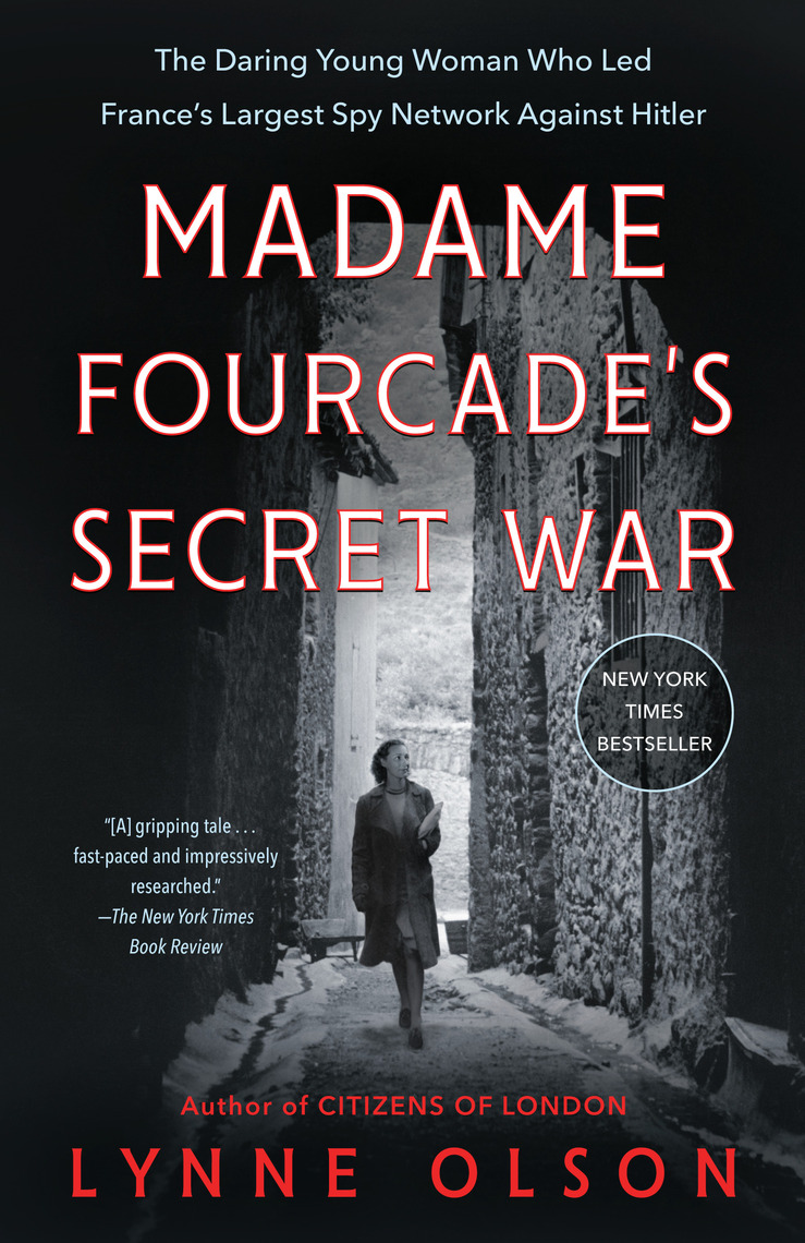Madame Fourcade's Secret War by Lynne Olson (Ebook) - Read free for 30 days
