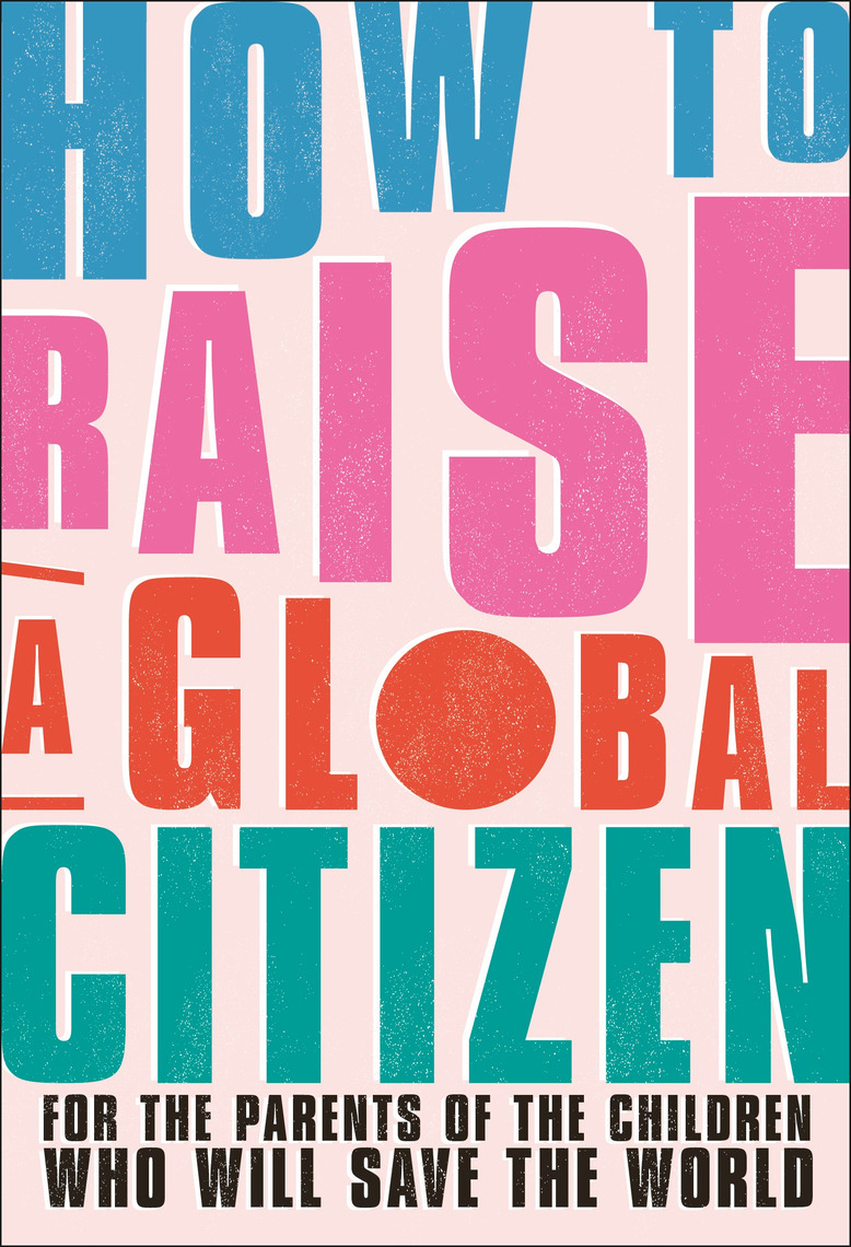 How to Raise a Global Citizen by Anna Davidson, Marvyn Harrison ...