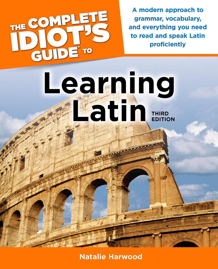 The Complete Idiot's Guide to Learning Latin, 3rd Edition by Natalie ...