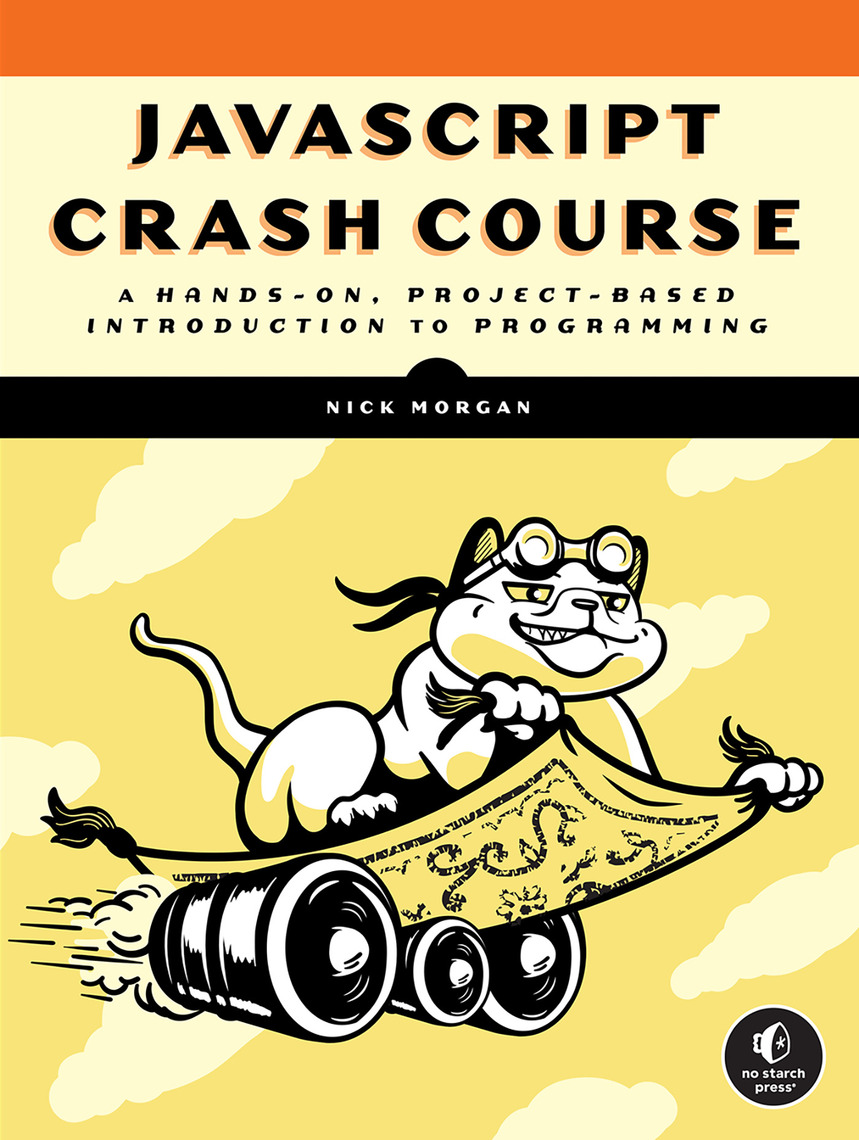 JavaScript Crash Course by Nick Morgan (Ebook) - Read free for 30 days