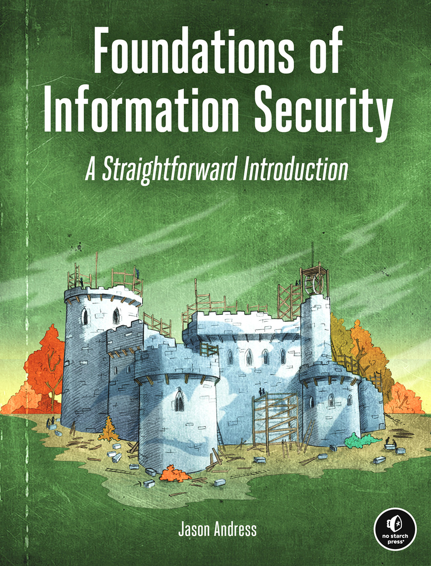 Foundations of Information Security by Jason Andress (Ebook) - Read ...
