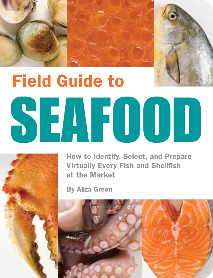 Field Guide to Seafood by Aliza Green (Ebook) - Read free for 30 days