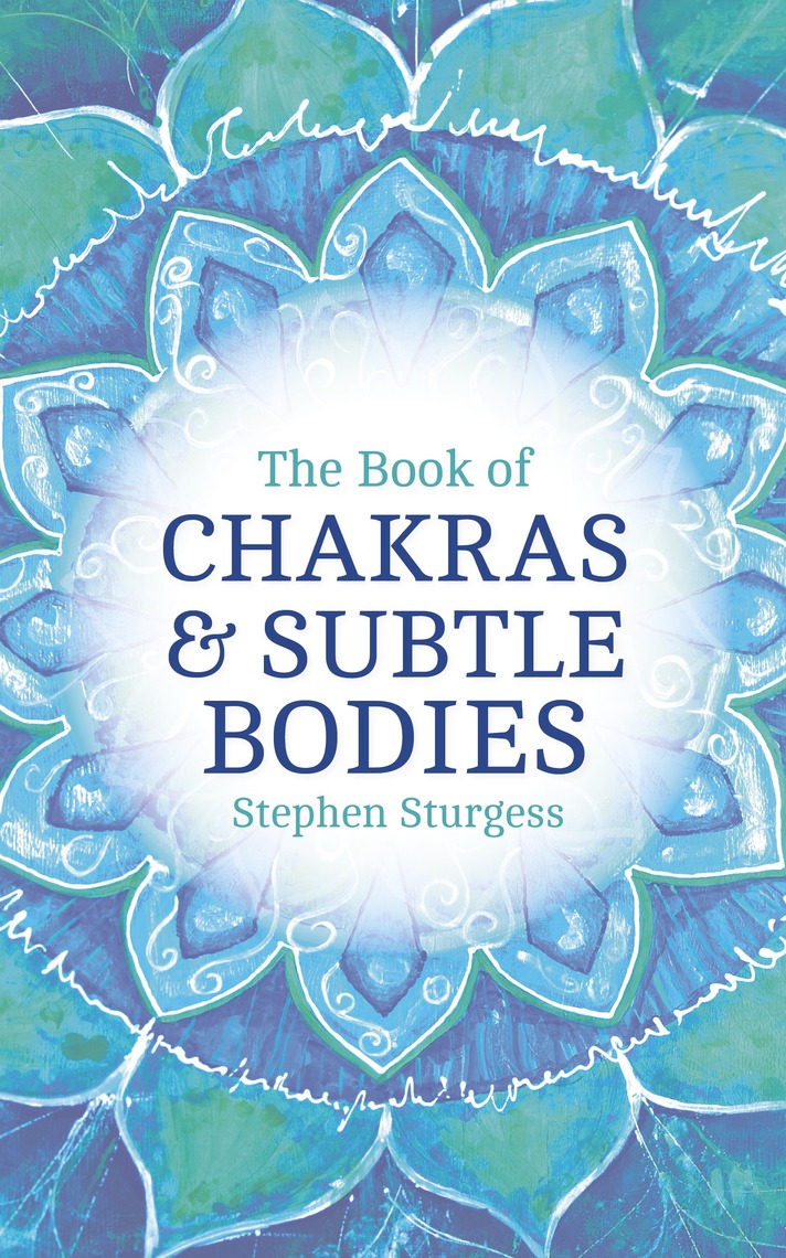 The Book of Chakras & Subtle Bodies by Stephen Sturgess (Ebook) - Read ...