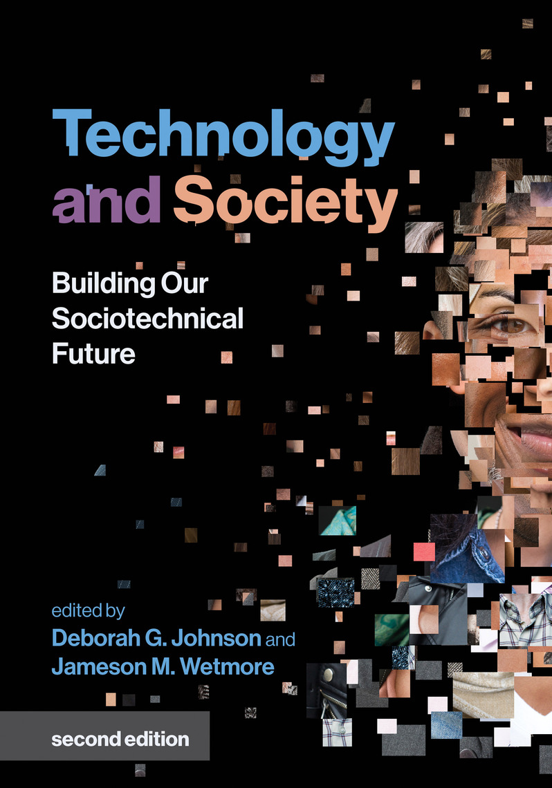 Technology and Society, second edition by Deborah G. Johnson, Jameson M ...