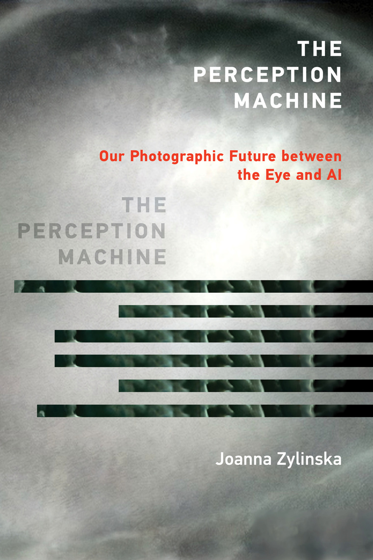 The Perception Machine by Joanna Zylinska (Ebook) - Read free for 30 days
