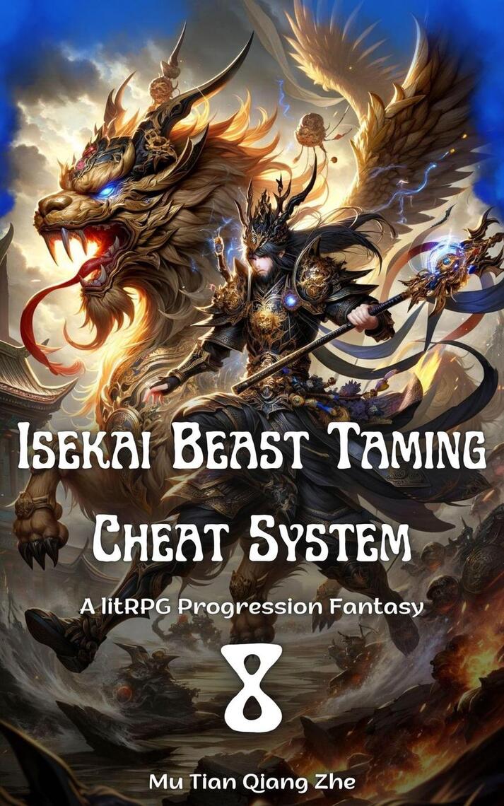 Isekai Beast Taming Cheat System by Mu Tian Qiang Zhe (Ebook) - Read ...