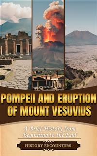 Pompeii and Eruption of Mount Vesuvius by History Encounters (Ebook ...